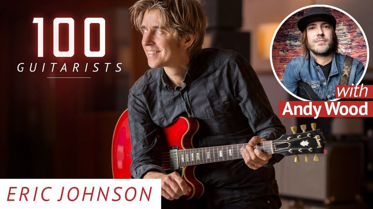 Master Eric Johnson with Andy Wood - Premier Guitar